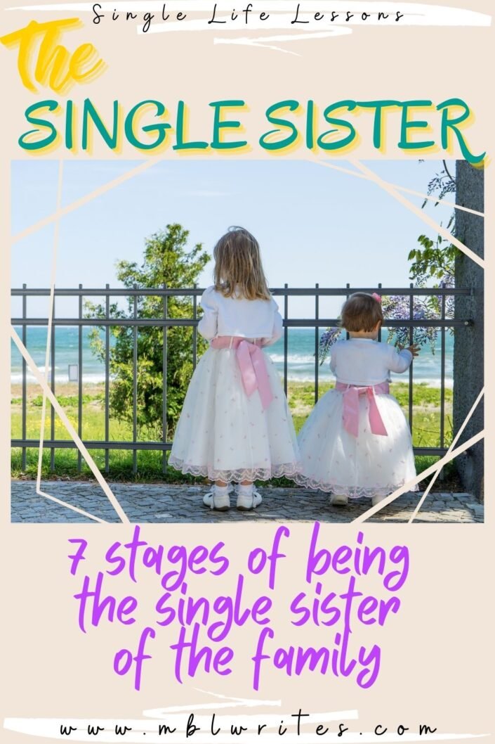 7 Stages Of Being The Single Sister Mbl Writes