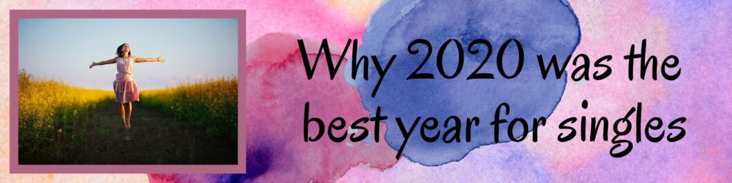 Being Single During 2020 - Michal B. Lehman