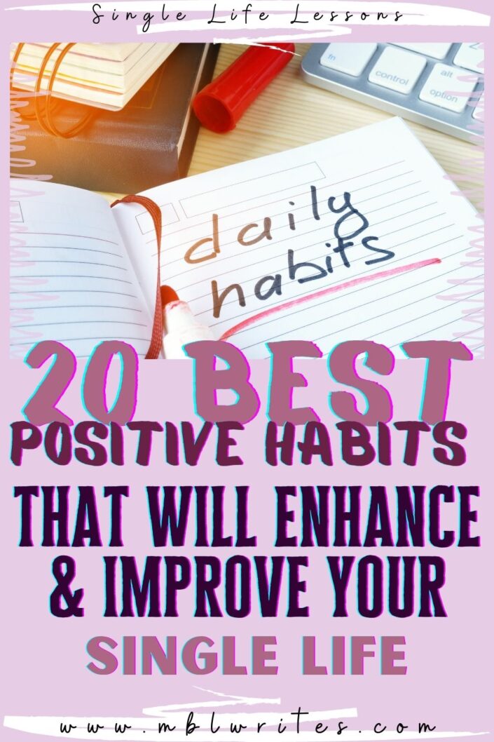 Positive Habits to Enhance Your Single Life - Michal B. Lehman