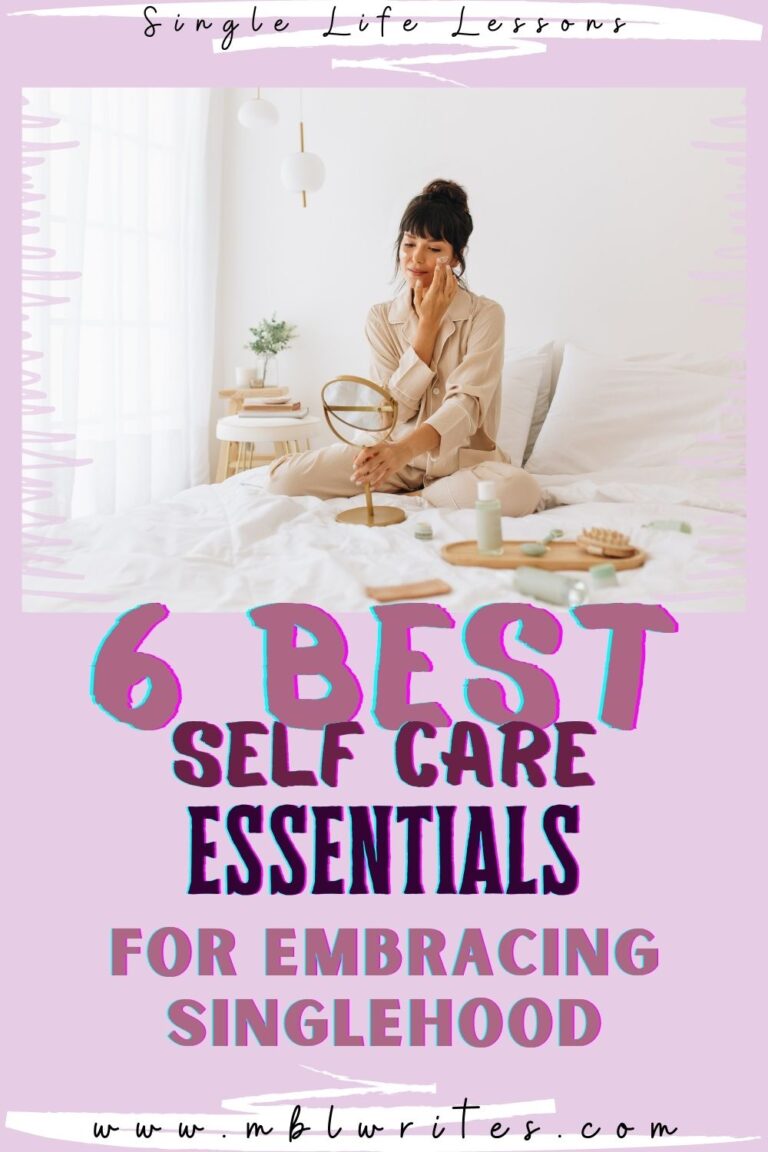 Top Self Care Essentials for Singles - Michal B. Lehman