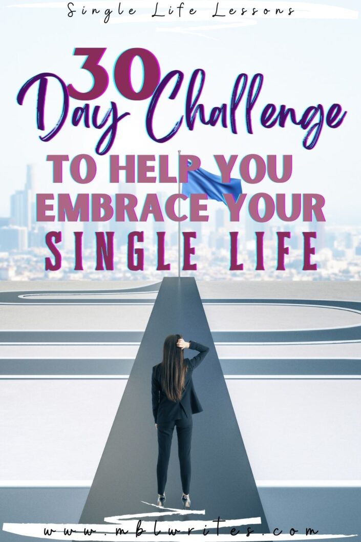 30 Day Challenge for Embracing Singlehood - Michal B. Lehman