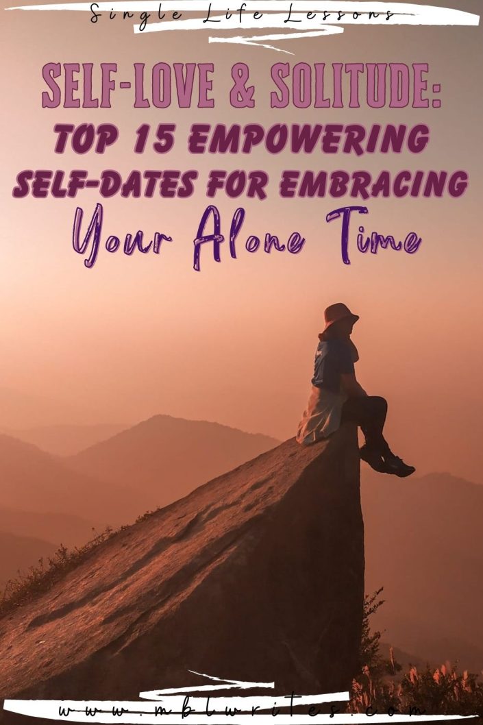 Top Self-Dates that Will Help You Feel More Comfortable Alone - Michal ...