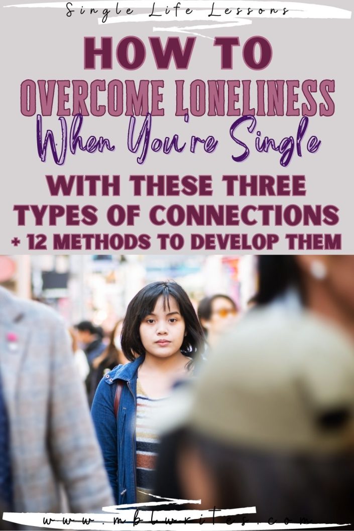 The Power of Connections: How to Overcome Loneliness When You’re Single ...