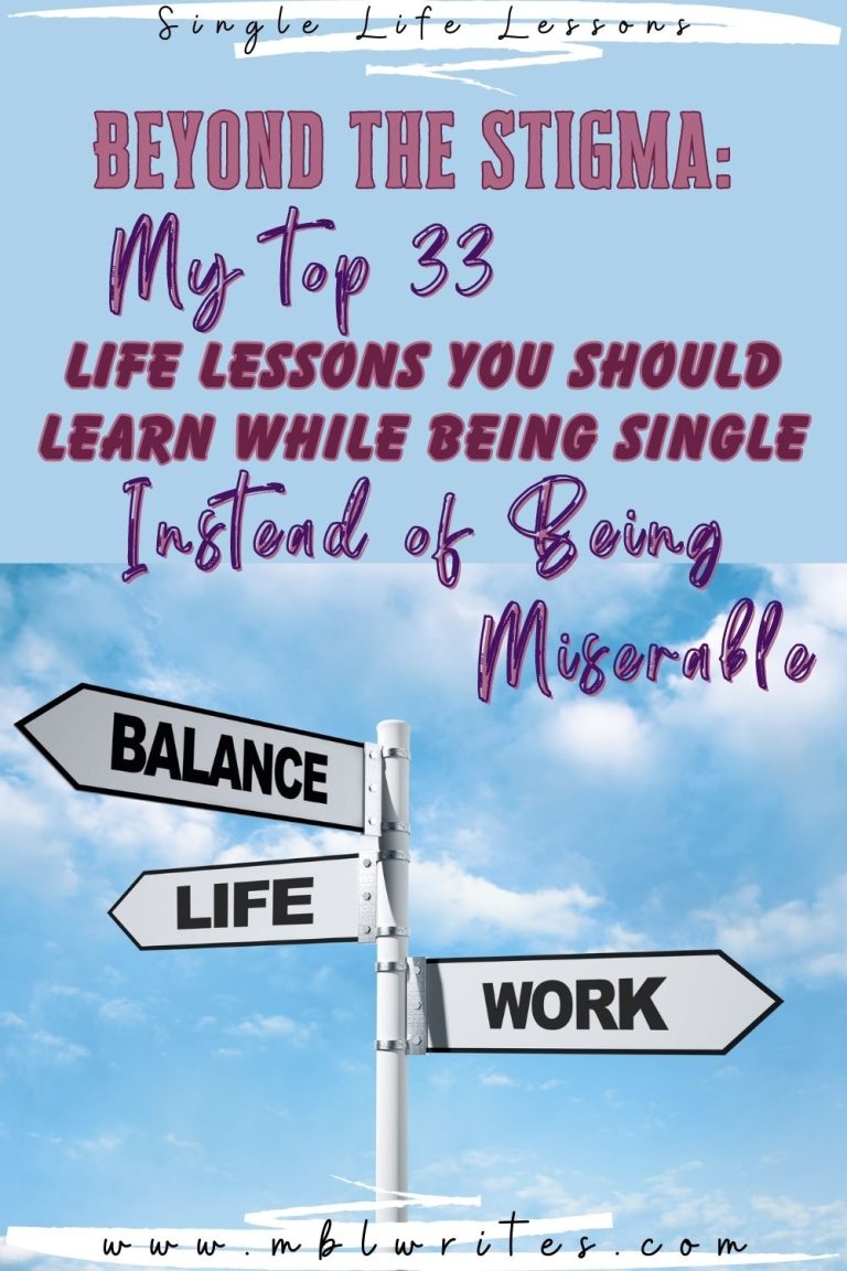33 Important Life Lessons I Learned While Being Single: Reflections on ...
