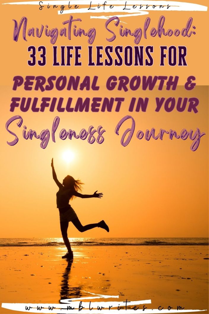 33 Important Life Lessons I Learned While Being Single: Reflections on ...