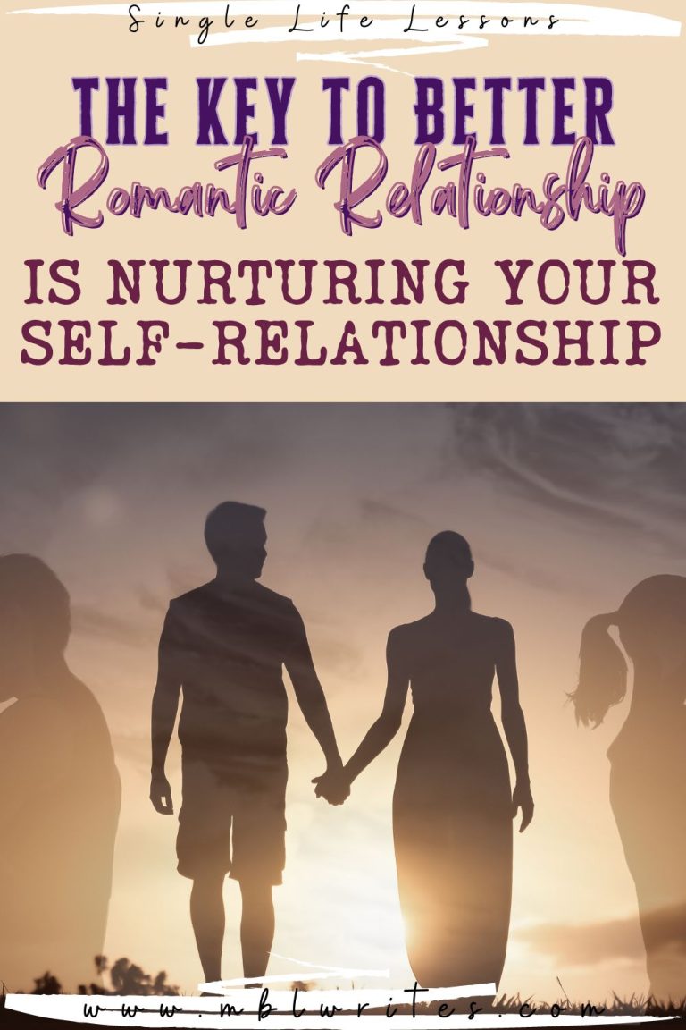 How a Healthy Self-Relationship Can Help You Develop a Healthy Romantic ...