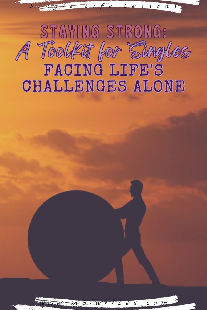 How to Cope in Difficult Times in Life When You’re Single - Michal B ...