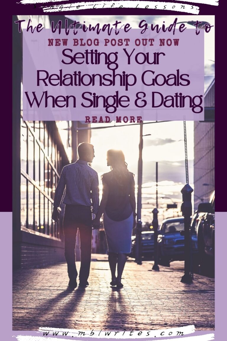 Top Relationship Goals for When You’re Single and Dating - Michal B. Lehman